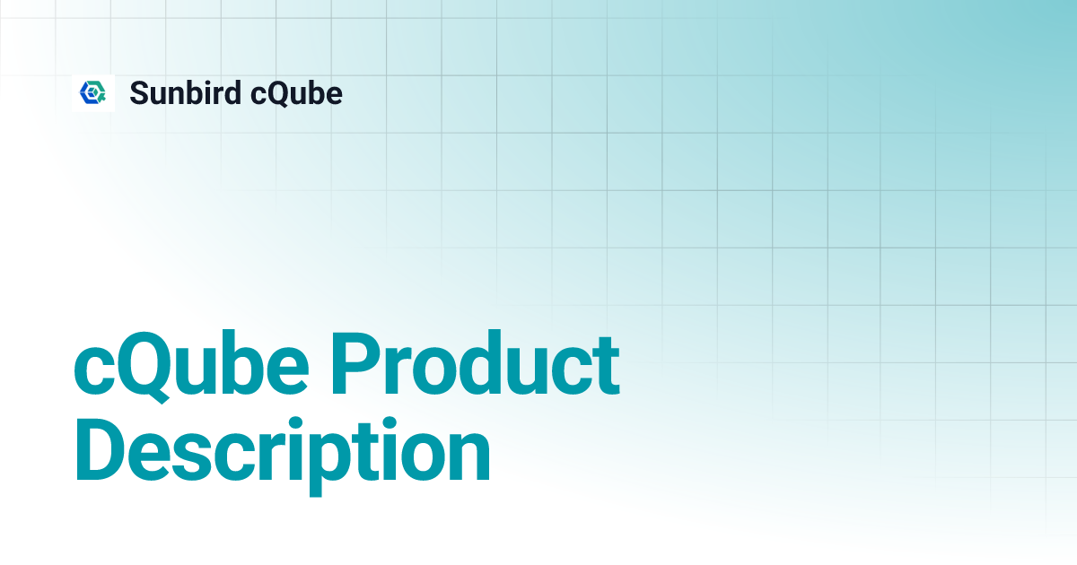 cQube Product Description | Sunbird cQube