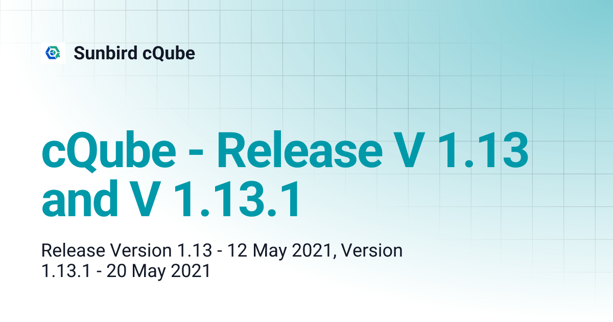 cQube - Release V 1.13 and V 1.13.1 | Sunbird cQube