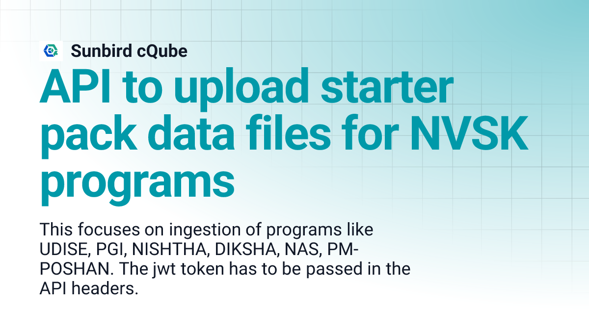 API to upload starter pack data files for NVSK programs | Sunbird cQube